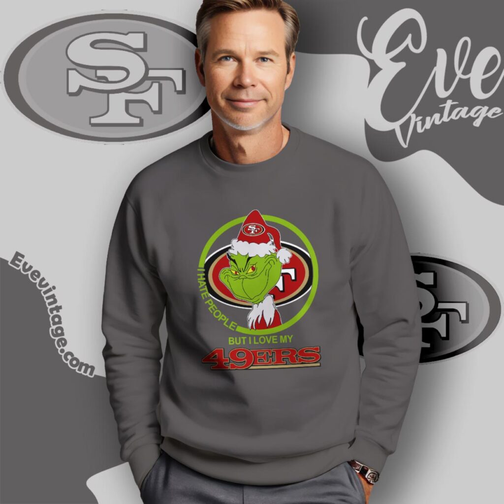 San Francisco 49ers Christmas Grinch Shirt I Hate People But I Love My ...